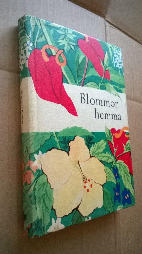 Blommor hemma av Lena Lindholm och Folke Lindholm | Köp på Tradera (619955222)