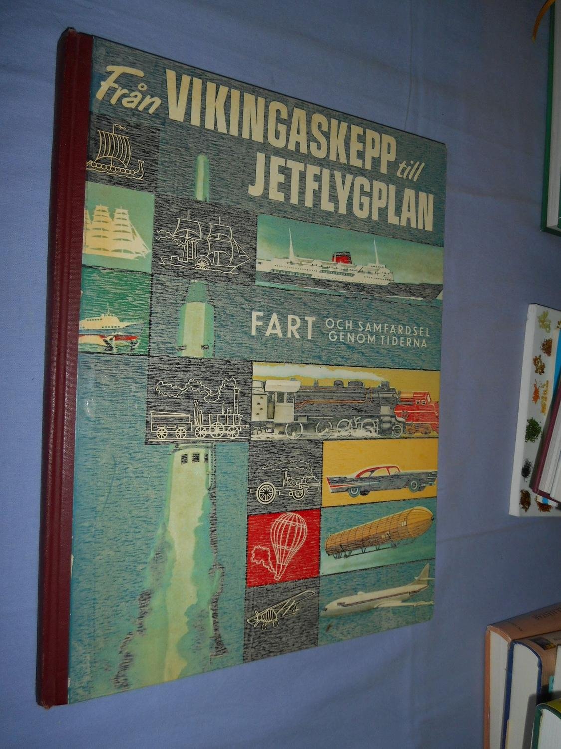 Från vikingaskepp till jetflygplan - Fart och s.. | Köp på Tradera (404060684)