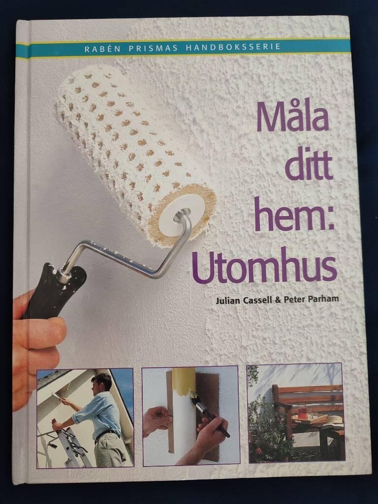 Måla ditt hem: Utomhus av Julian Cassell & Pete.. | Köp på Tradera (704096926)