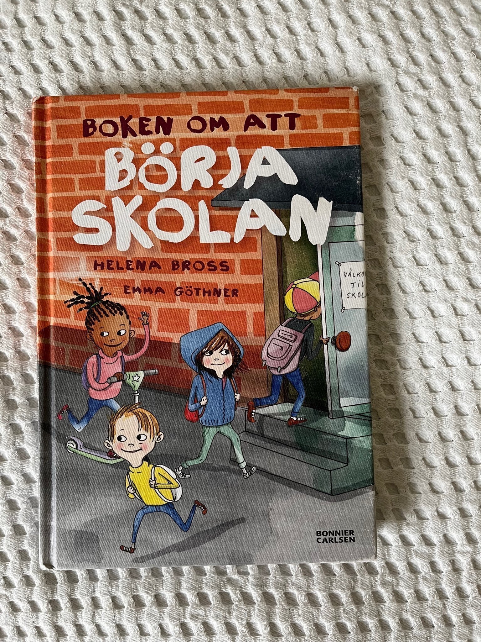 Boken om att Börja skolan - Helena Bross, Emma .. | Köp på Tradera (700084662)