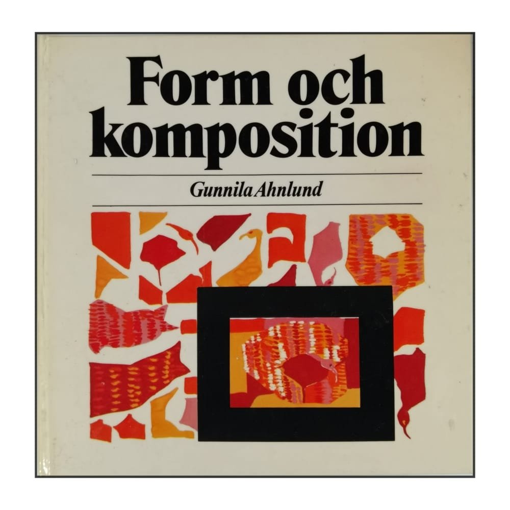 Gunnila Ahnlund: Form Och Komposition | Köp på Tradera (706142973)