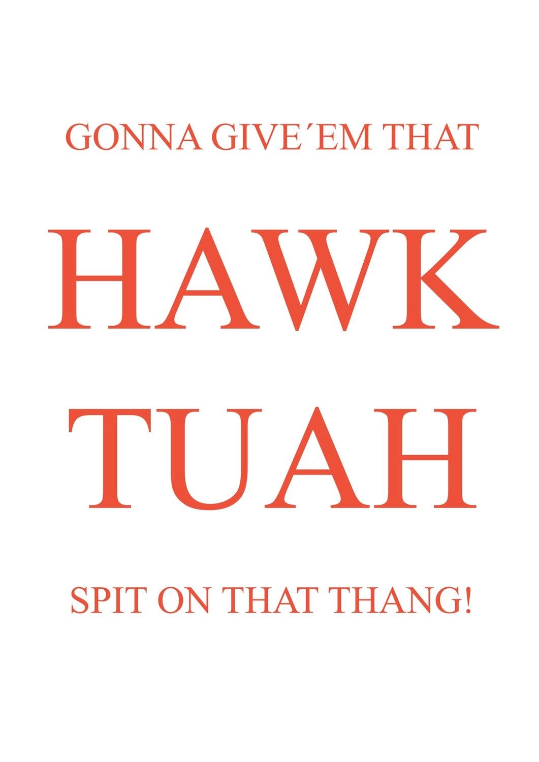 A3 Print - HAWK TUAH - SPIT ON.. | Köp från lazyposters på Tradera ...