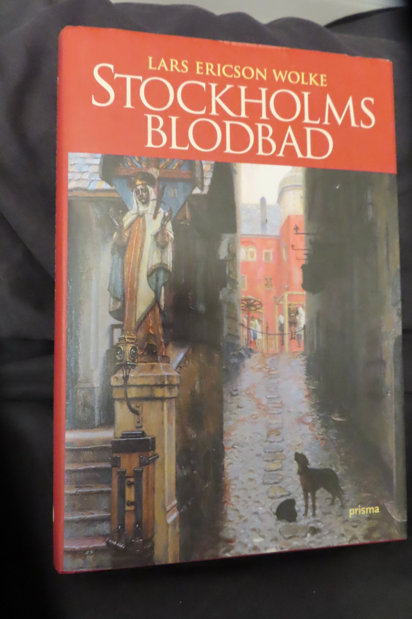 Stockholms Blodbad av Lars Ericson Wolke | Köp på Tradera (701970521)