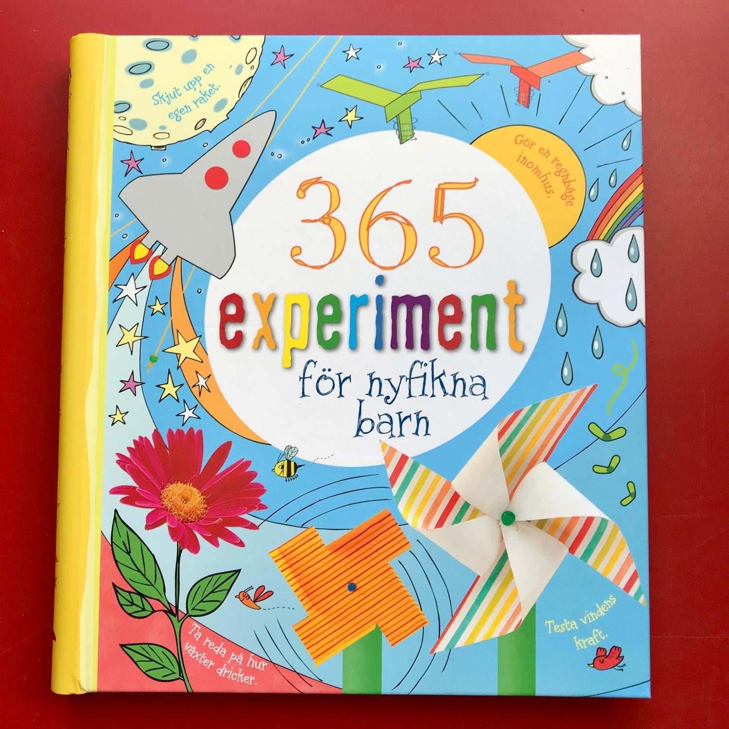 365 EXPERIMENT FÖR NYFIKNA BARN Minna Lacey mfl 2016