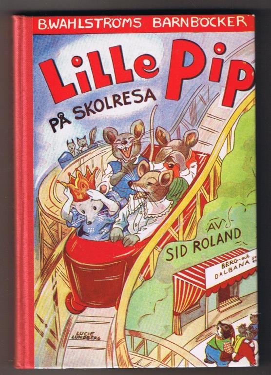 Sid Roland: LILLE PIP på skolresa | Köp på Tradera (247913010)