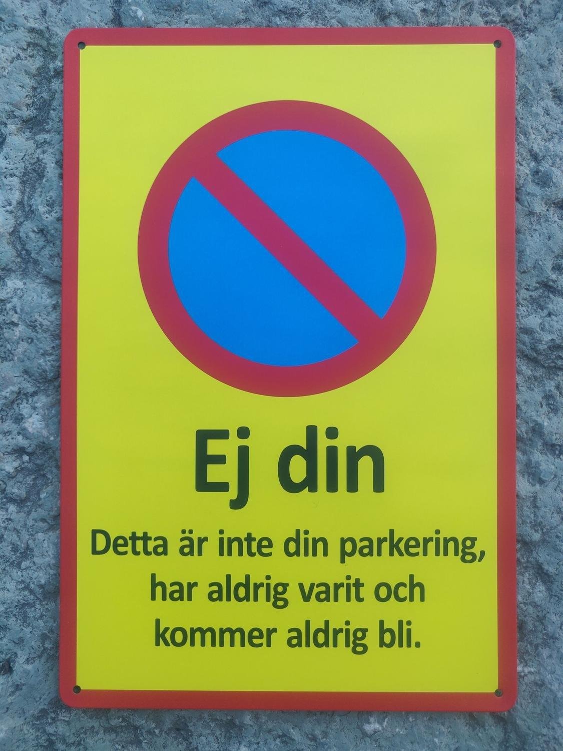 Plåtskylt "Ej din Parkeri.. | Köp från Förmedlingshuset på Tradera ...