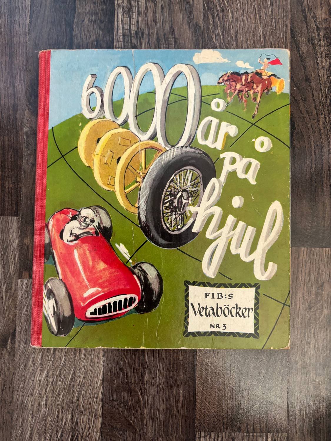 6000 år på hjul – FIB:s Vetaböcker nr 3, 1955 R.. | Köp på Tradera ...