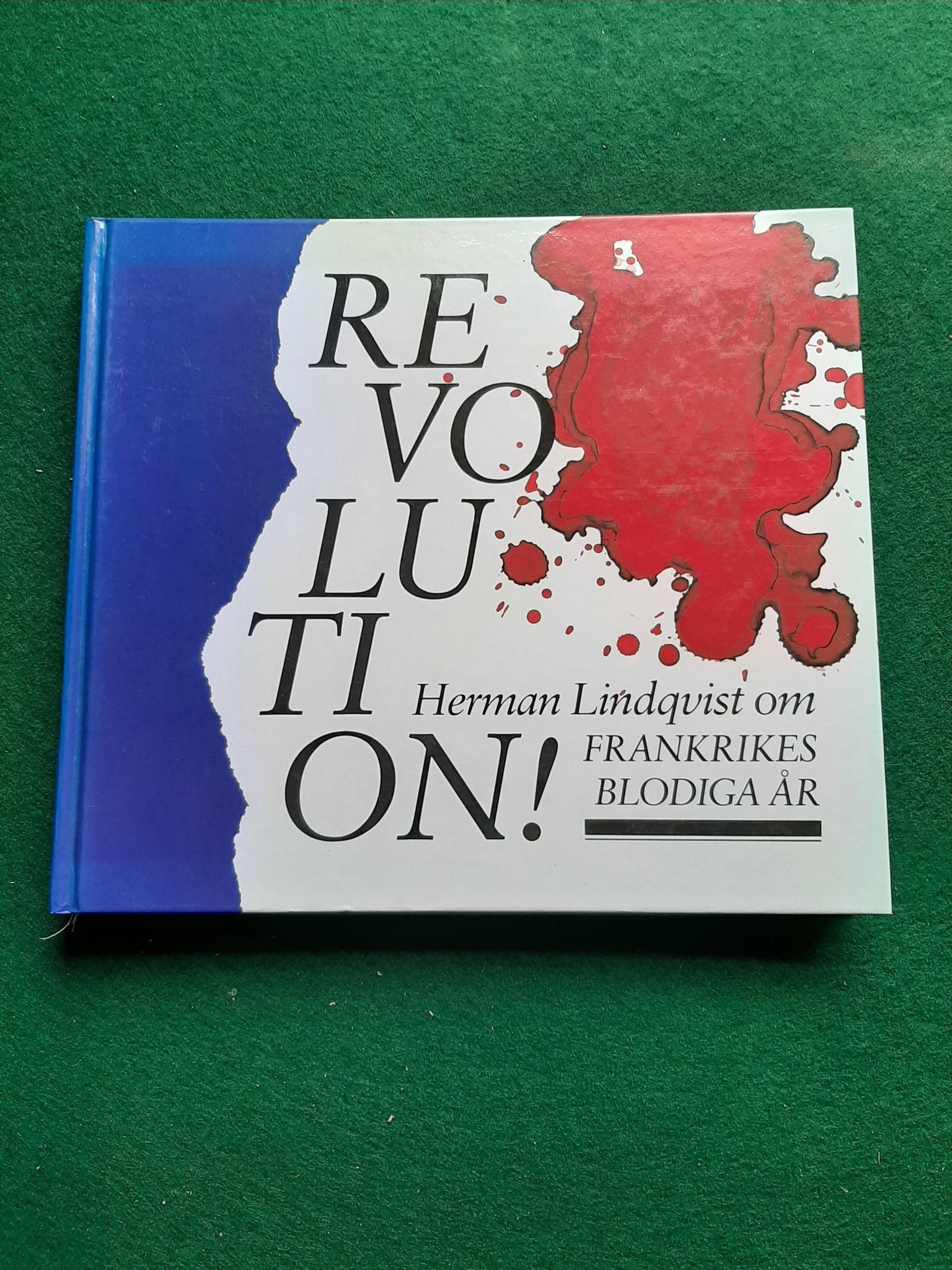 Revolution! Frankrikes blodiga år av Herman Lin.. | Köp på Tradera ...