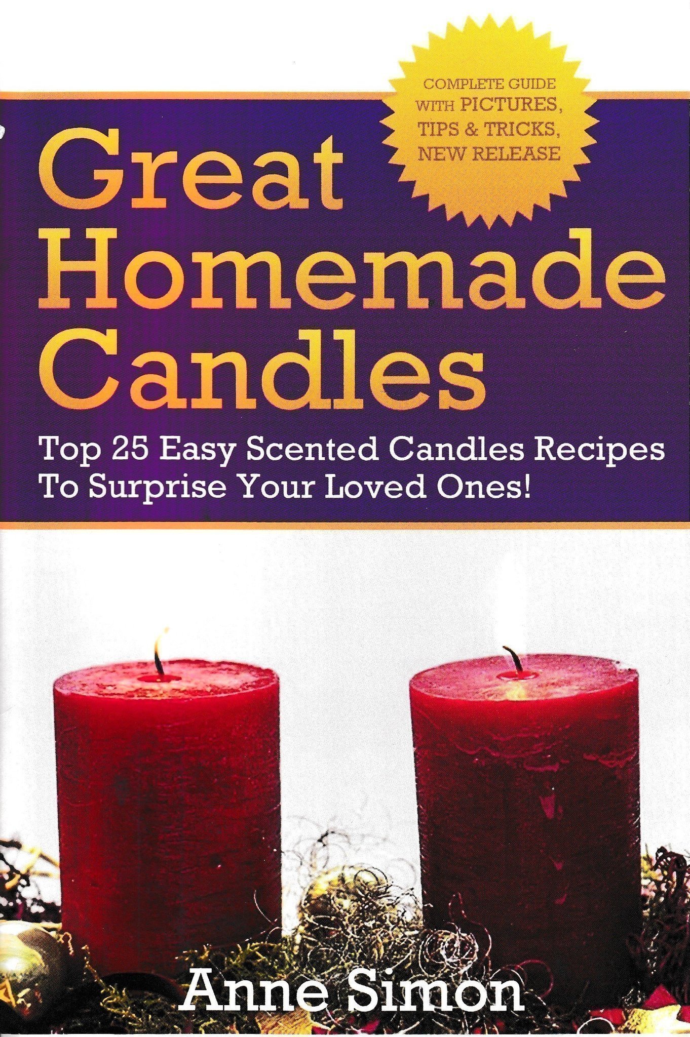 Great Homemade Candles - Top 25 Easy Scented Ca.. | Köp på Tradera ...