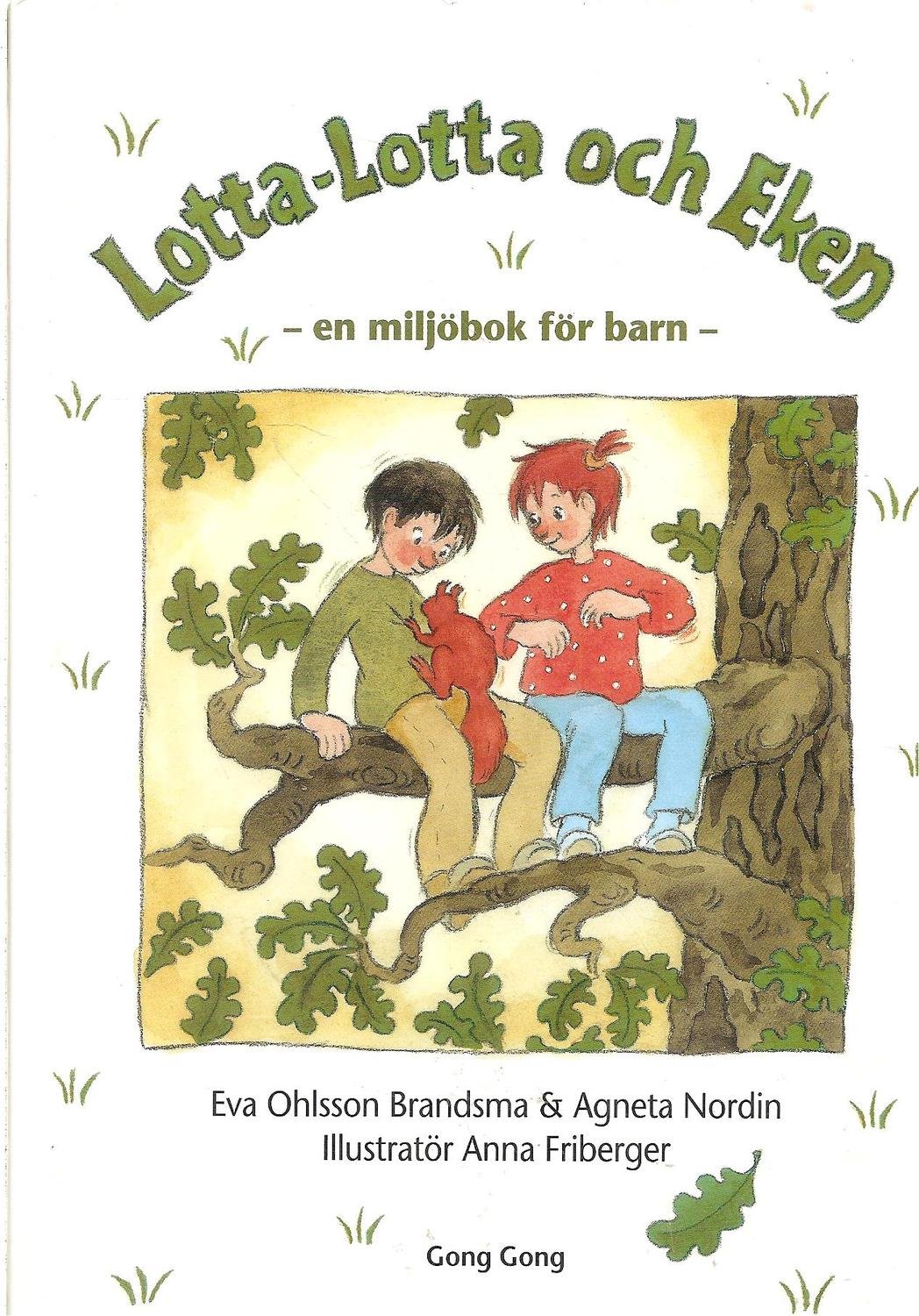 Lotta-Lotta och eken : en miljöbok för barn | Köp på Tradera (480359755)