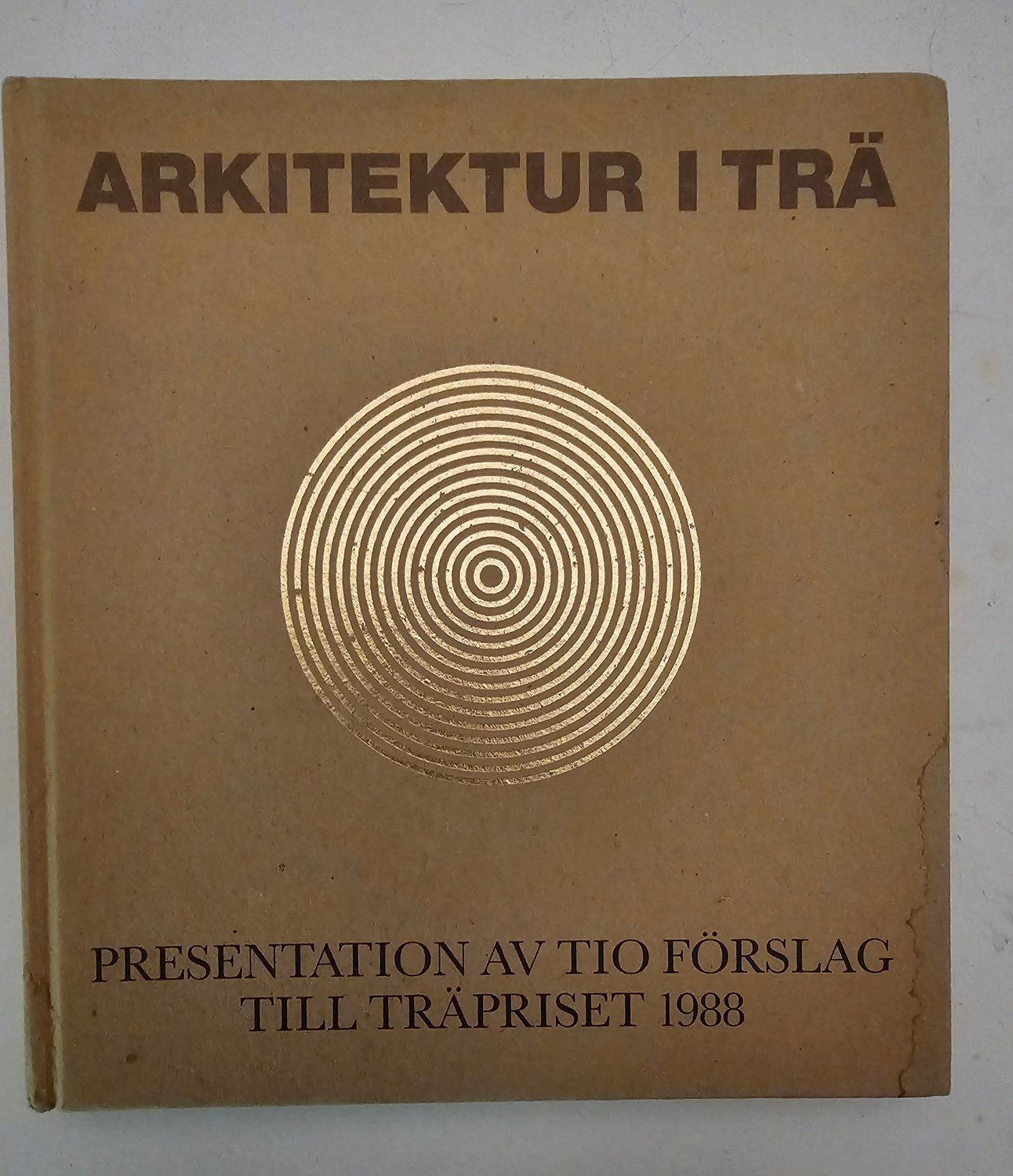 BOK. ARKITEKTUR I TRÄ - TRÄPRISET 1988. | Köp på Tradera (665185334)