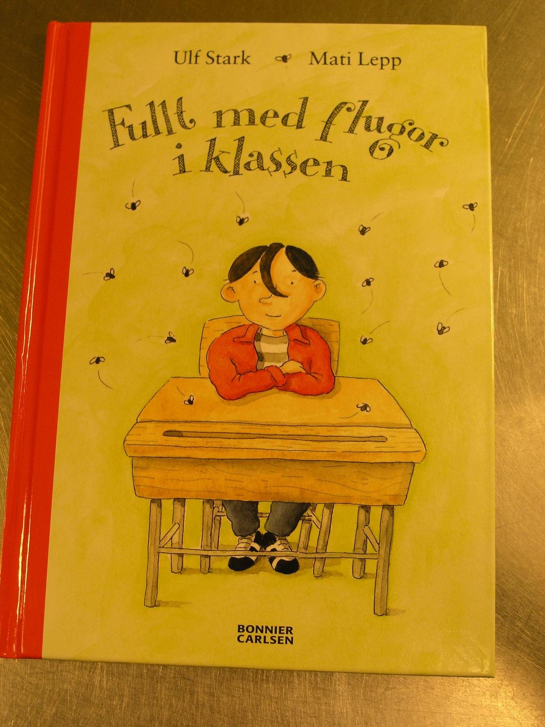 Fullt med flugor i klassen - Ulf Stark, Mati Lepp | Köp på Tradera ...