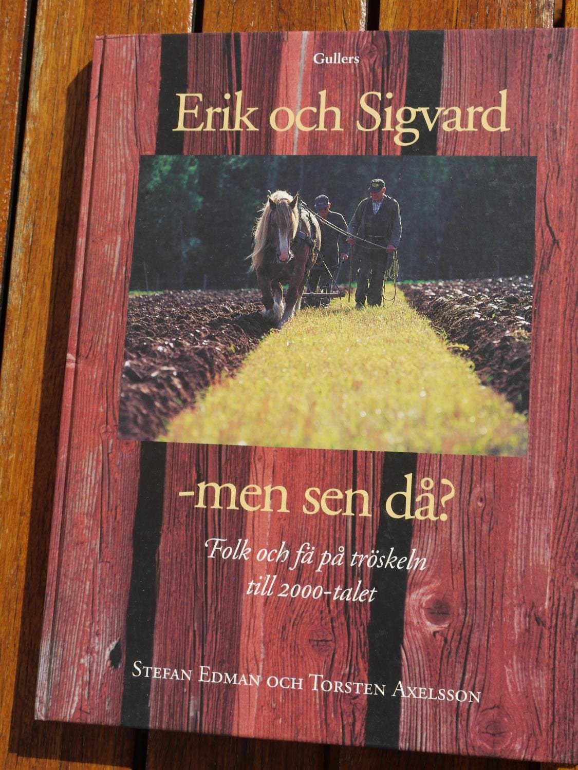 Se produkter som liknar Erik och Sigvard - Men sen då.. på Tradera ...