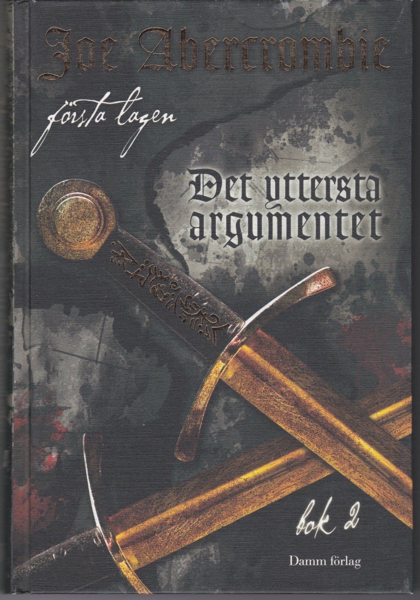 Det yttersta argumentet: Första lagen Bok 2 - J.. | Köp på Tradera ...