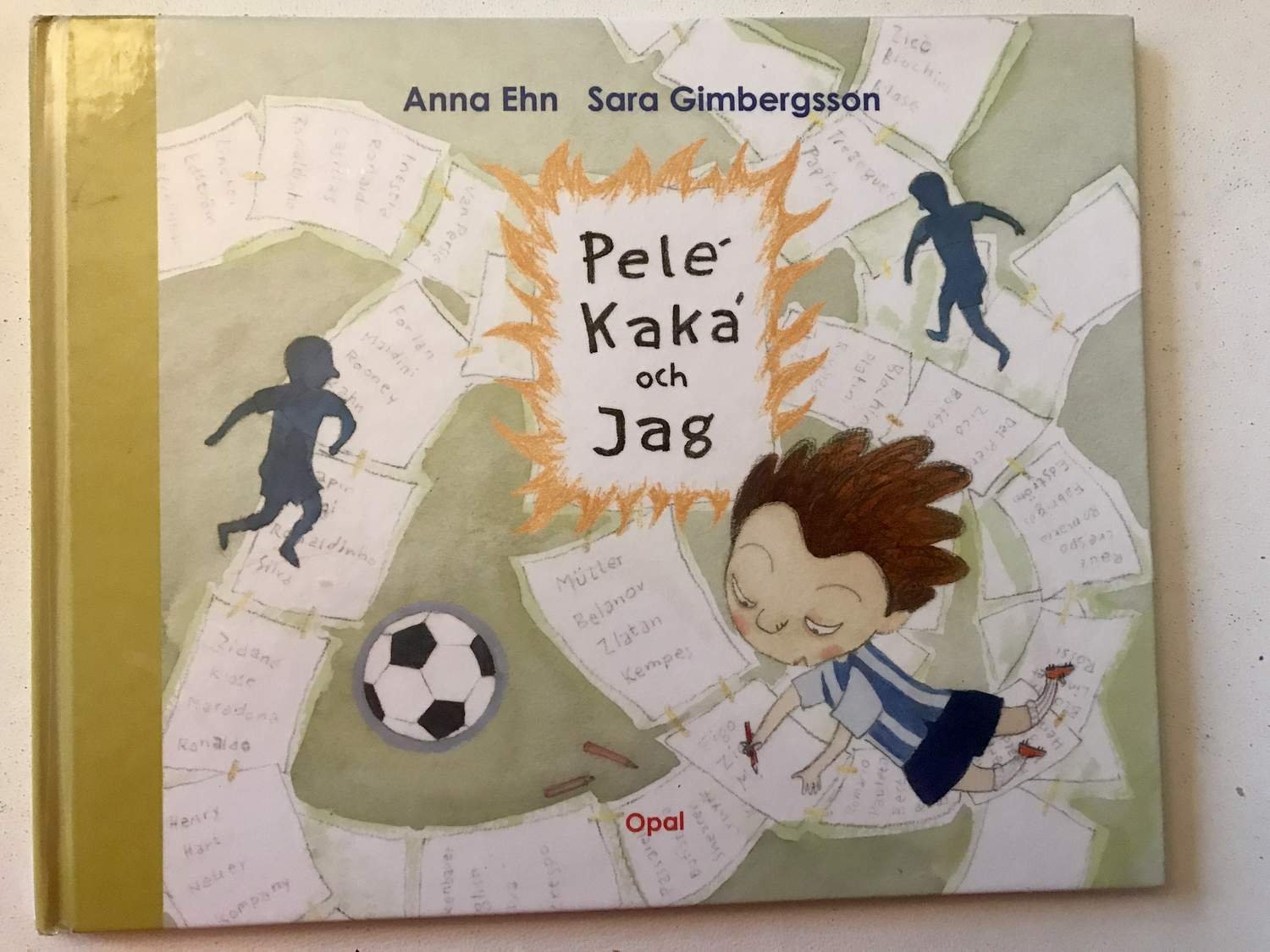 PELÉ KAKÁ OCH JAG Anna Ehn S.. | Köp från Haldins_Hylla på Tradera ...