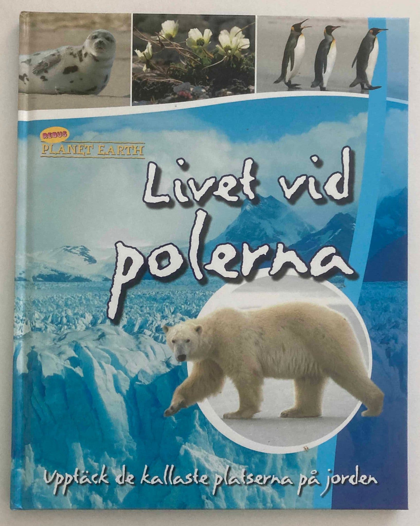 Livet vid polerna - Rebus Planet Earth | Köp på Tradera (655336336)
