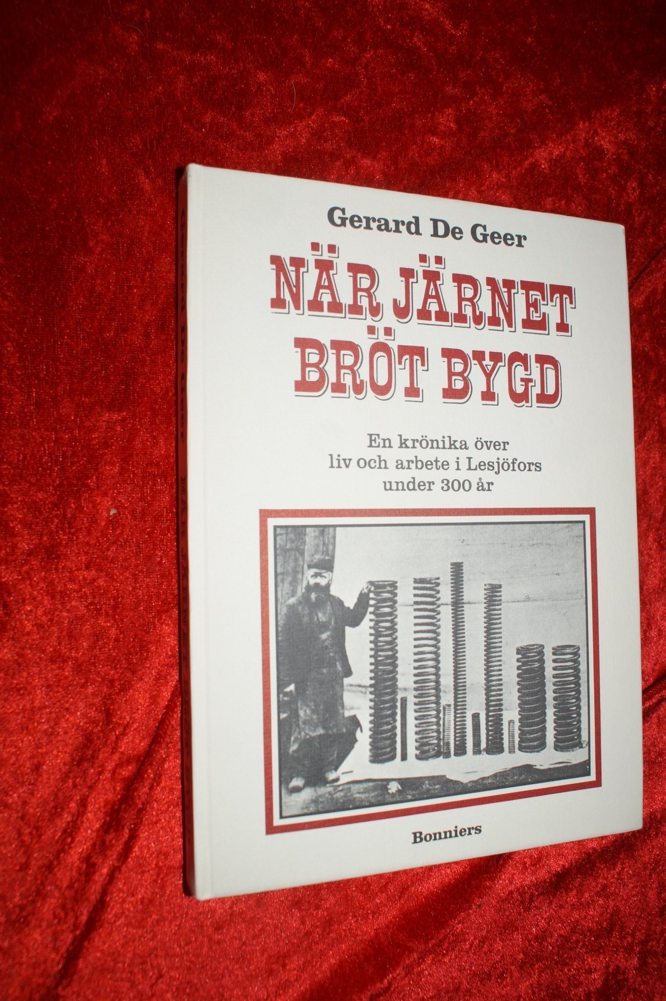 GERARD DE GEER När järnet bröt bygd Krönika Les.. | Köp på Tradera ...