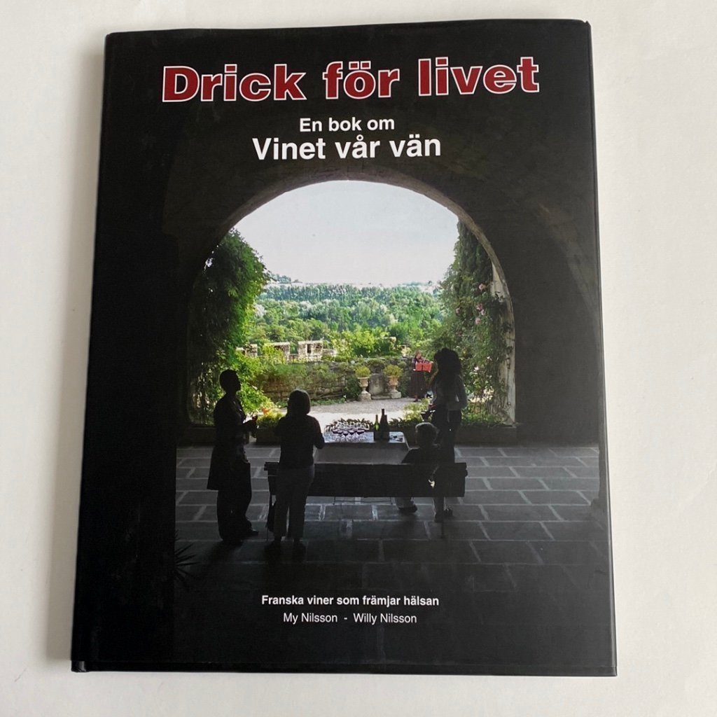 Drick för livet : en bok om vinet vår vän | Köp på Tradera (696275140)