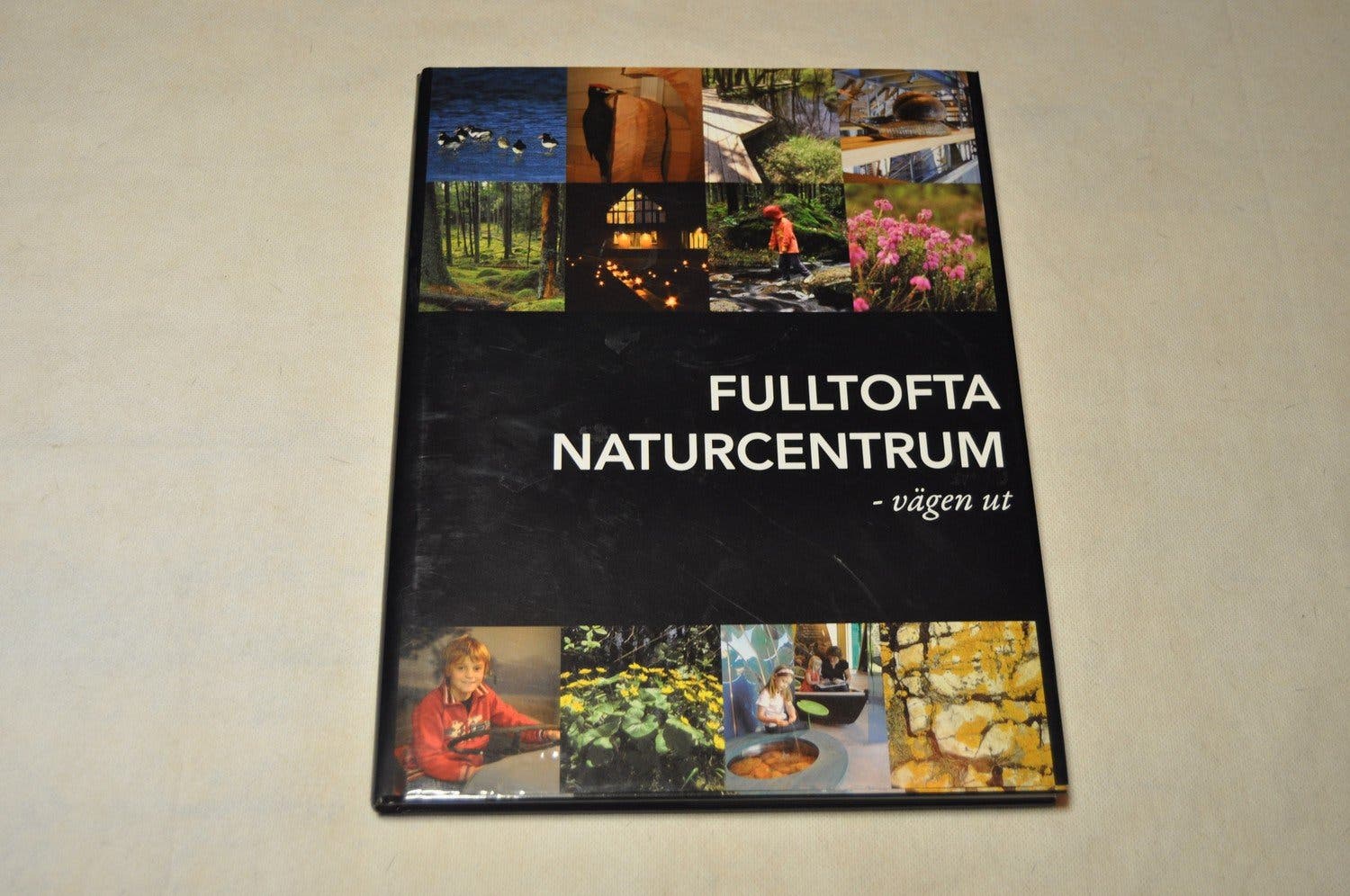 FULLTOFTA NATURCENTRUM - vägen ut.. | Köp från ALL-FYND på Tradera ...