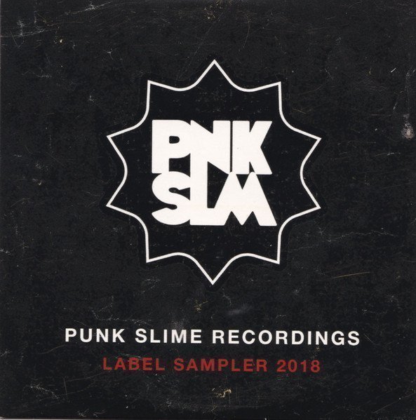 Punk Slime Recordings - Label Sampler 2018 | Köp på Tradera (697436993)