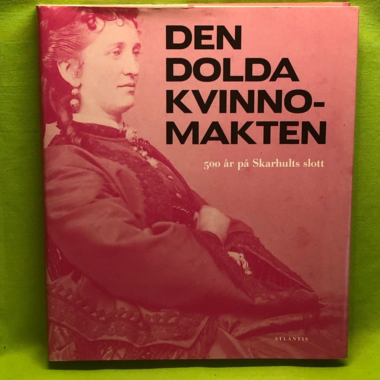 Den dolda kvinnomakten - 500 år p.. | Köp från Knorrens på Tradera ...