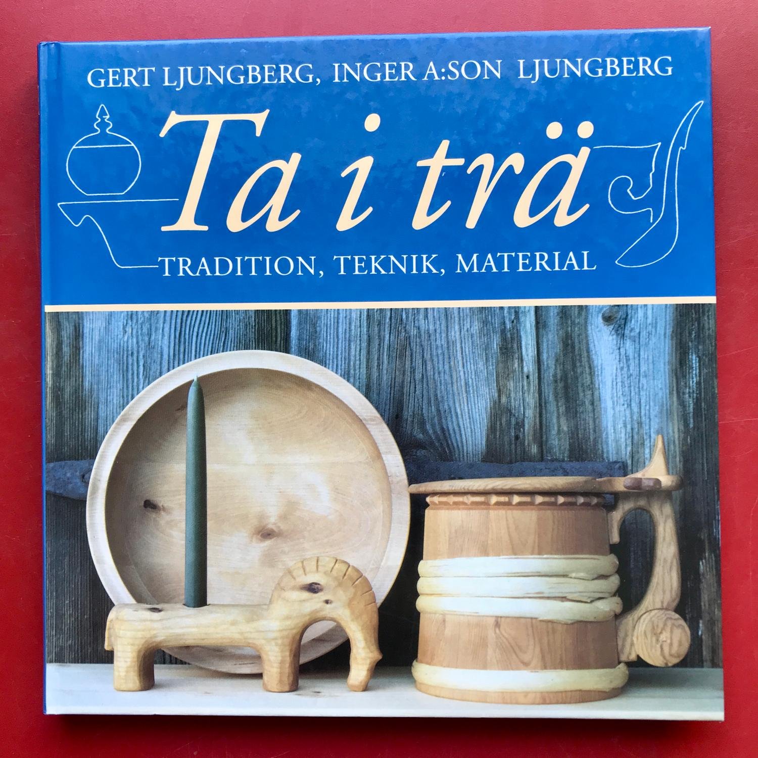 TA I TRÄ Tradition, teknik, .. | Köp från Haldins_Hylla på Tradera ...
