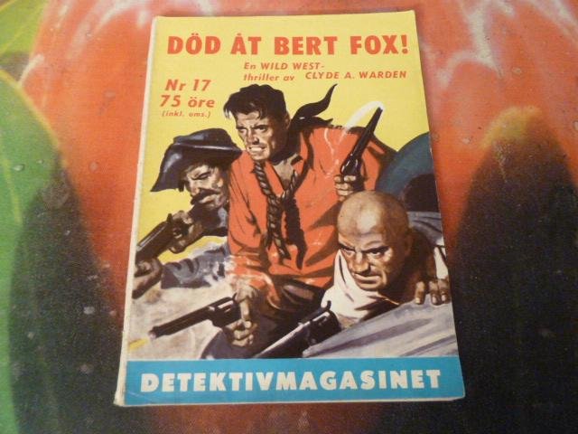 DÖD ÅT BERT FOX!, NR 17, DETEKTIVMAGASINET, CLY.. | Köp på Tradera ...