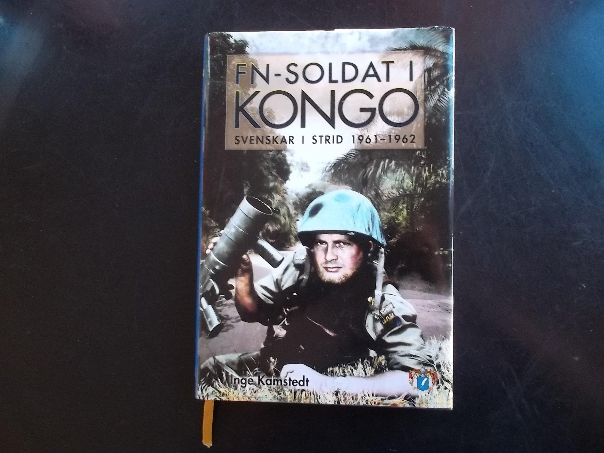 FN-Soldat i Kongo. Svenskar i strid 1961-1962. | Köp på Tradera (638556995)