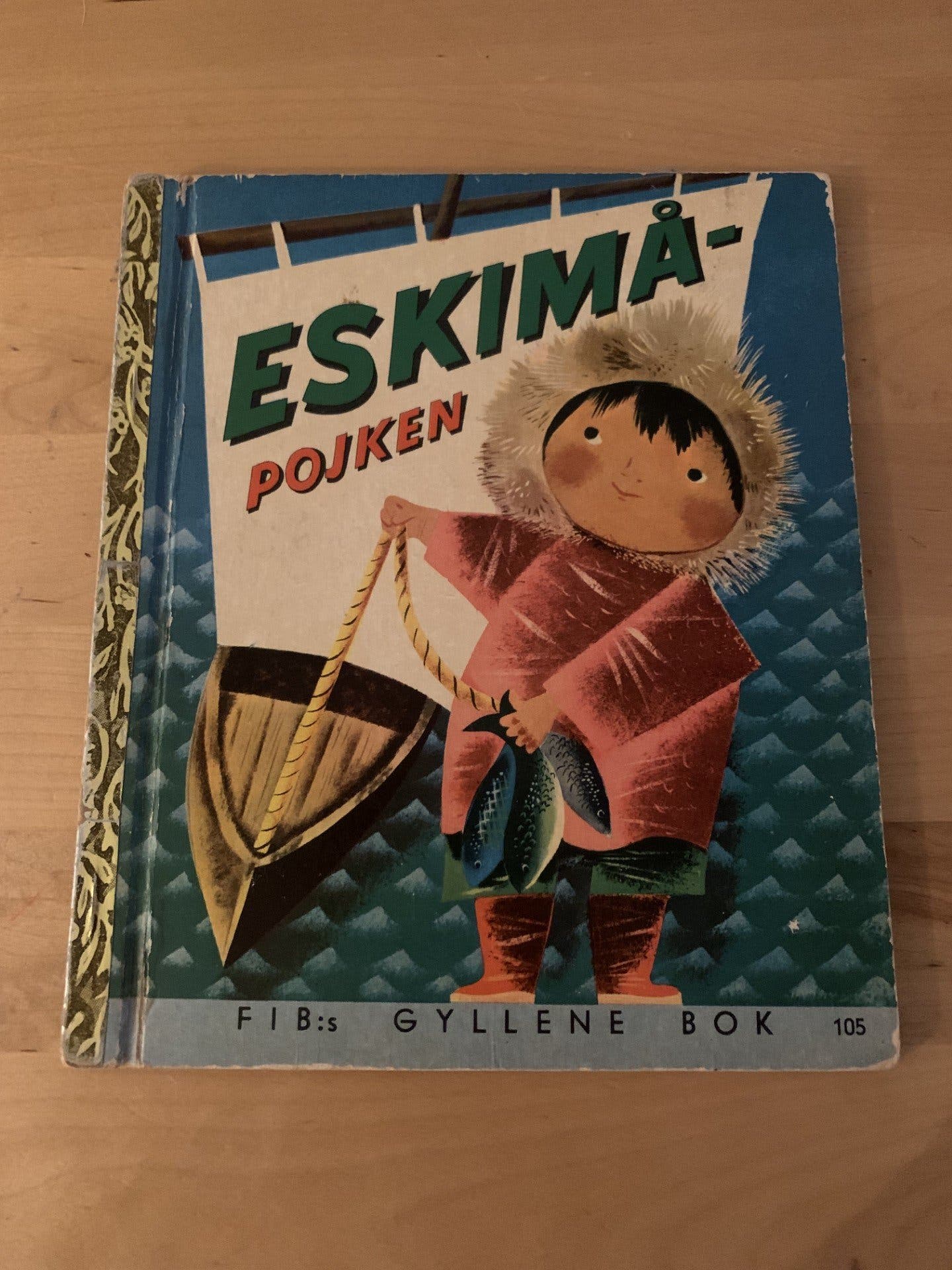 Fib:s gyllene bok 105 Eskimå pojken. | Köp på Tradera (710922100)