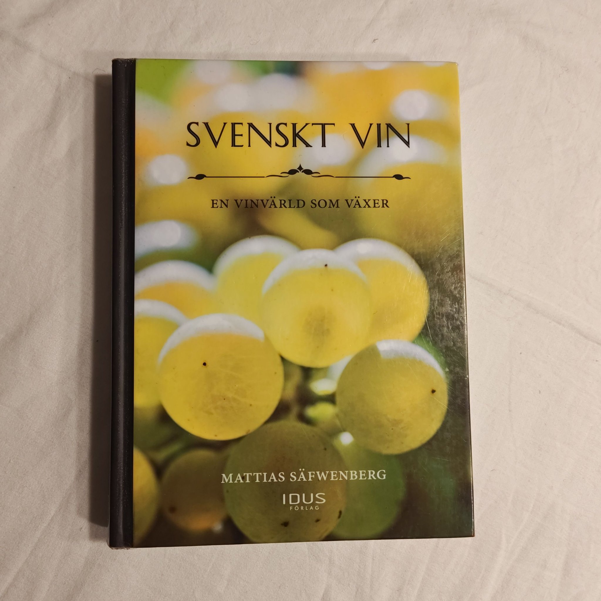 Svenskt Vin - En vi värld som växer - Mattias S.. | Köp på Tradera ...