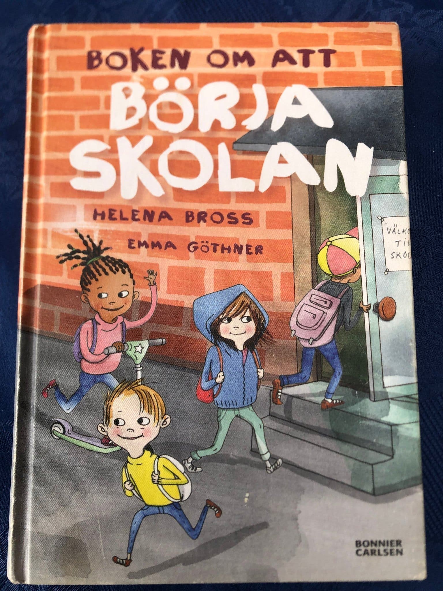 Boken om att börja skolan av Helena Bross och E.. | Köp på Tradera ...