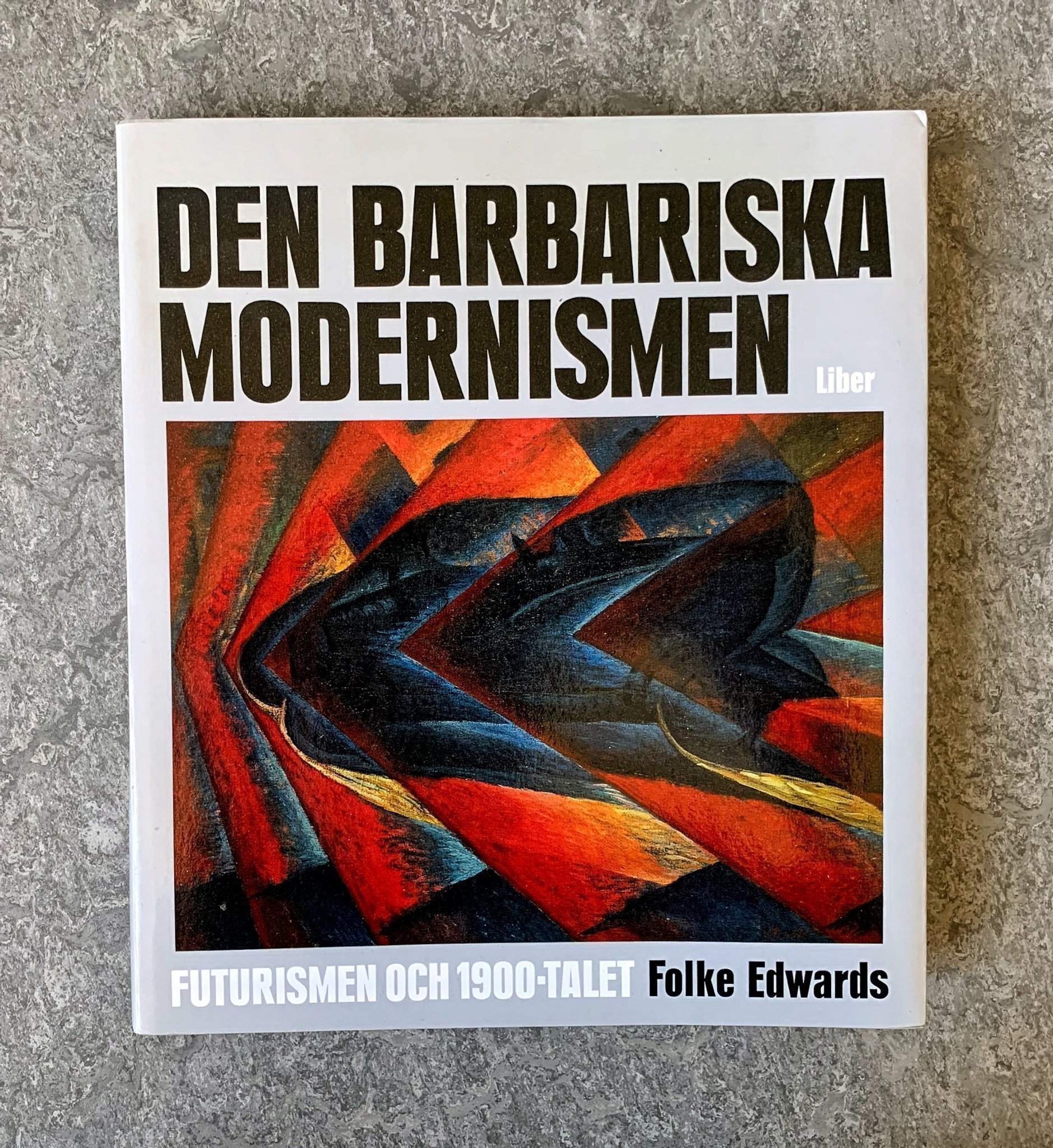 Folke Edwards Den barbariska modernismen Futuri.. | Köp på Tradera ...