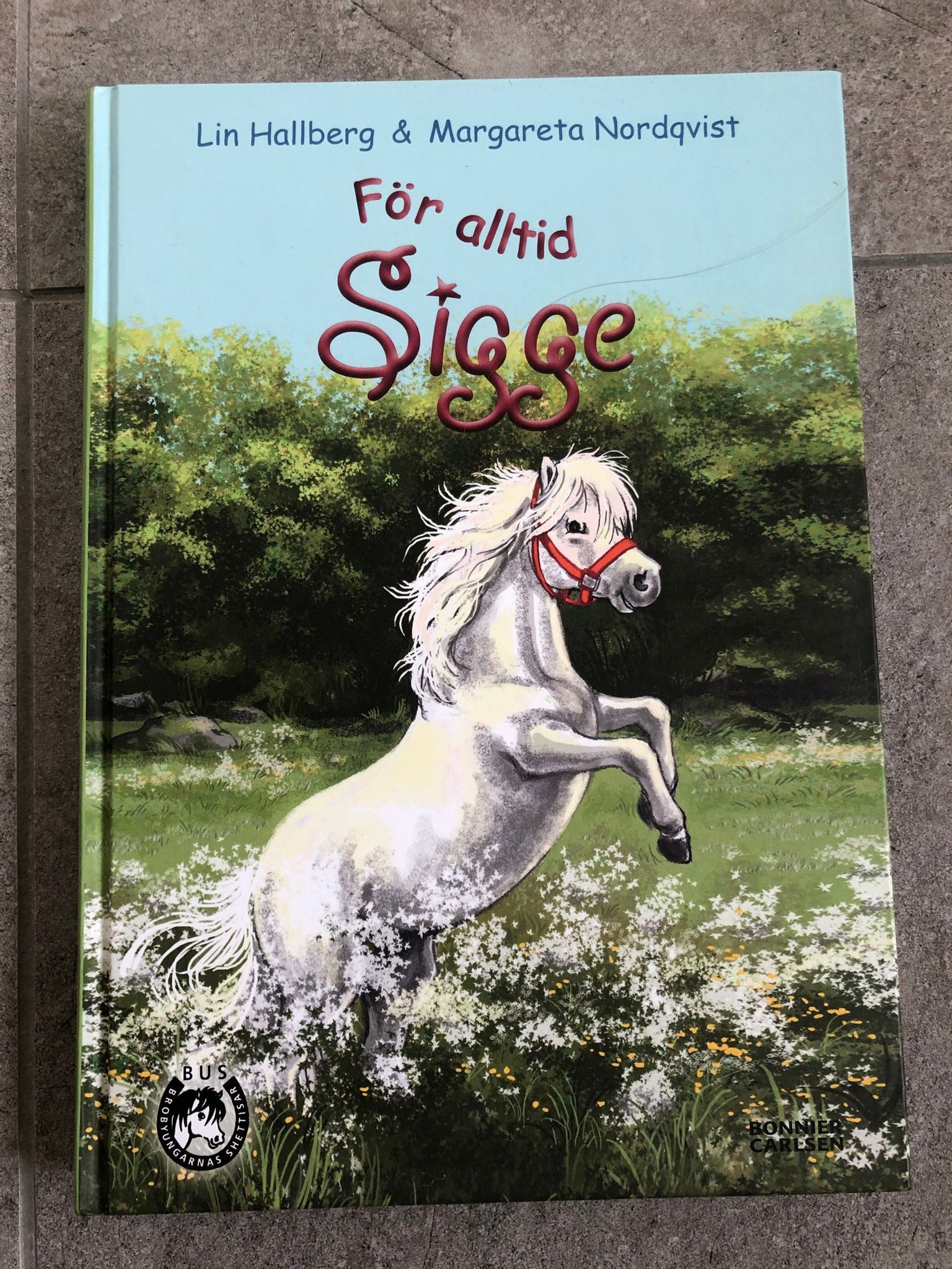 För alltid Sigge Hallberg & Nordqvist BUS Hästbok | Köp på Tradera ...