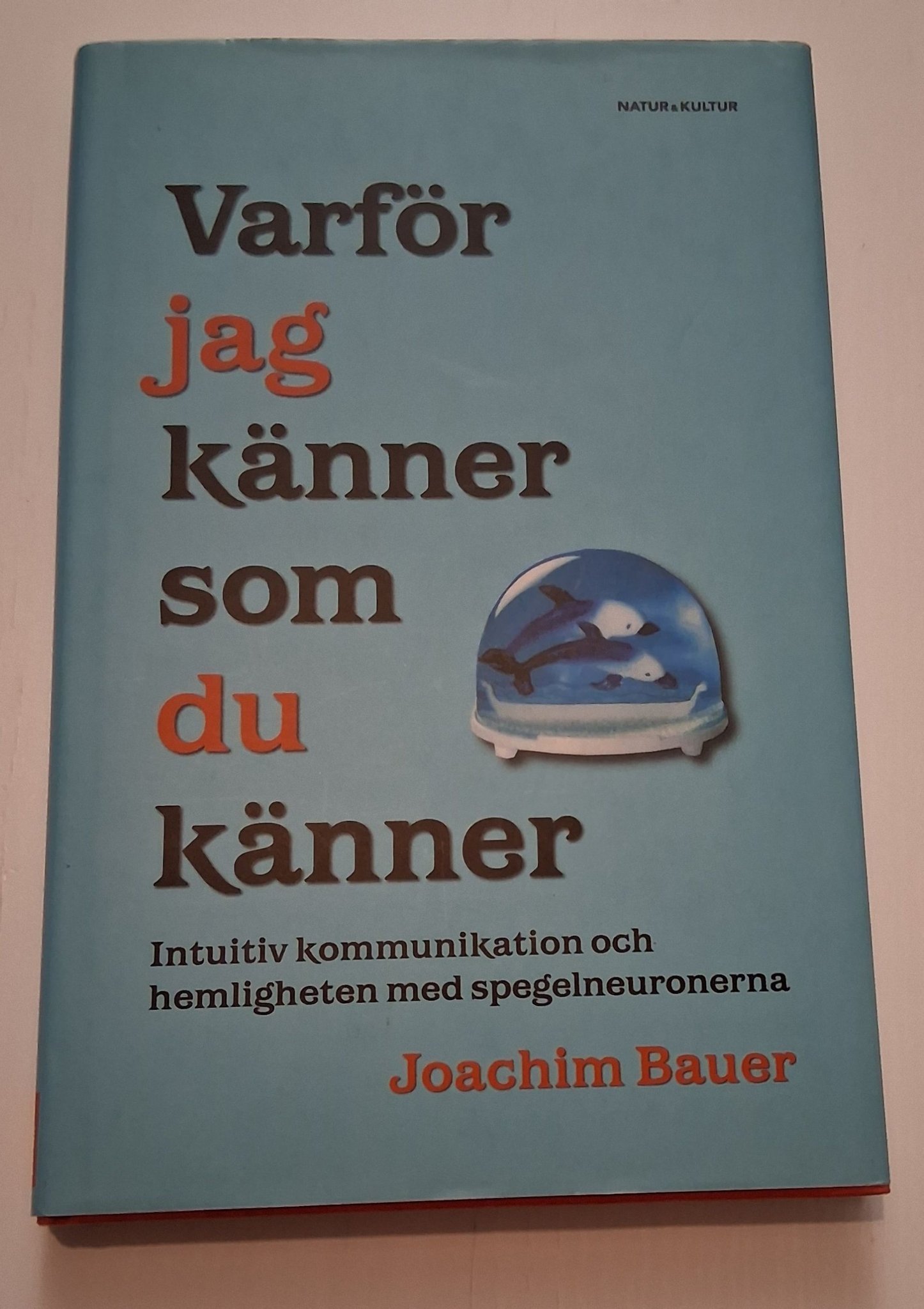 Varför jag känner som du känner - Joachim Bauer | Köp på Tradera ...
