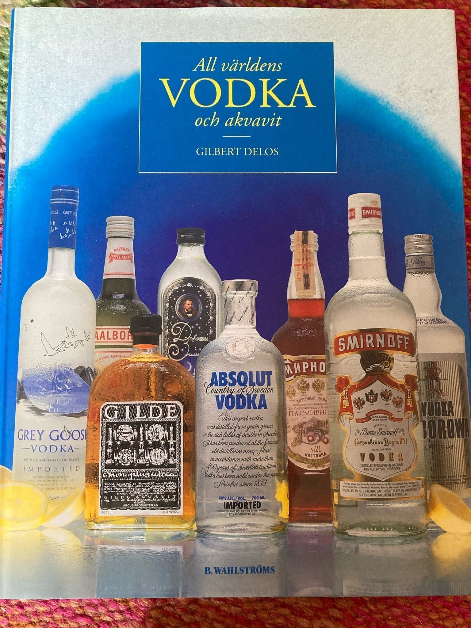 All världens vodka och akvavit av Gilbert Delos | Köp på Tradera ...
