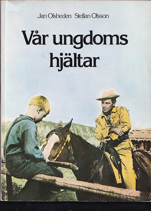 Vår ungdoms hjältar av Jan Olsheden och Stellan.. | Köp på Tradera ... Vår ungdoms hjältar av Jan Olsheden och Stellan.. | Köp på Tradera ...