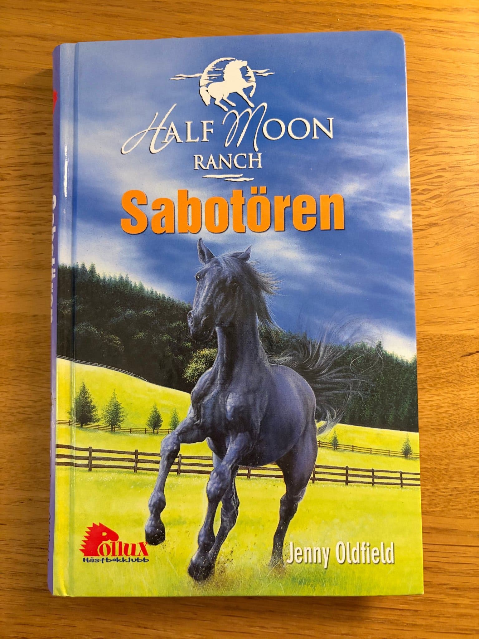Half Moon Ranch: Sabotören - Jenny Oldfield | Köp på Tradera (716461268)