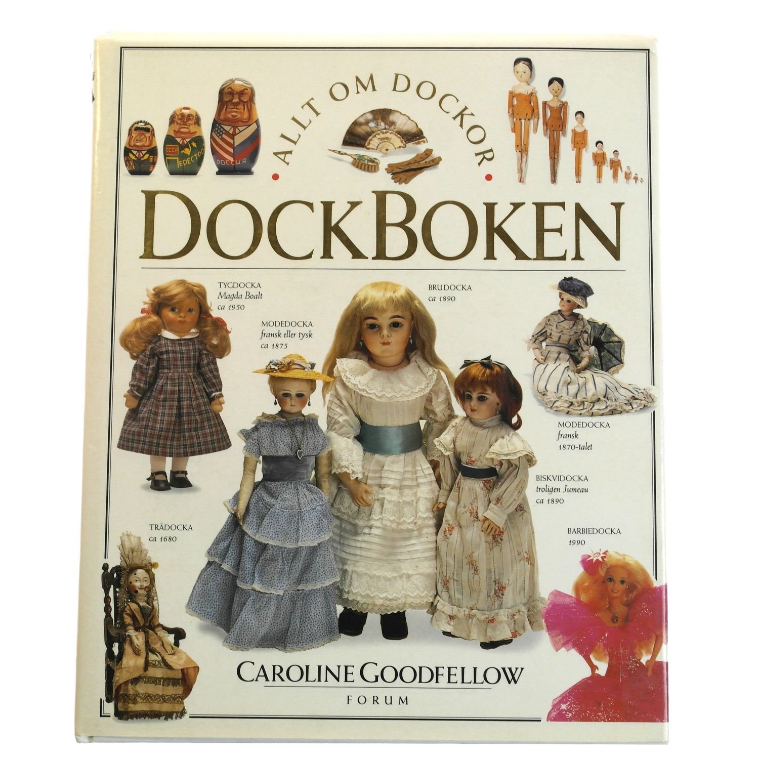 Caroline Goodfellow - Dockboken : Allt om dockor | Köp på Tradera ...