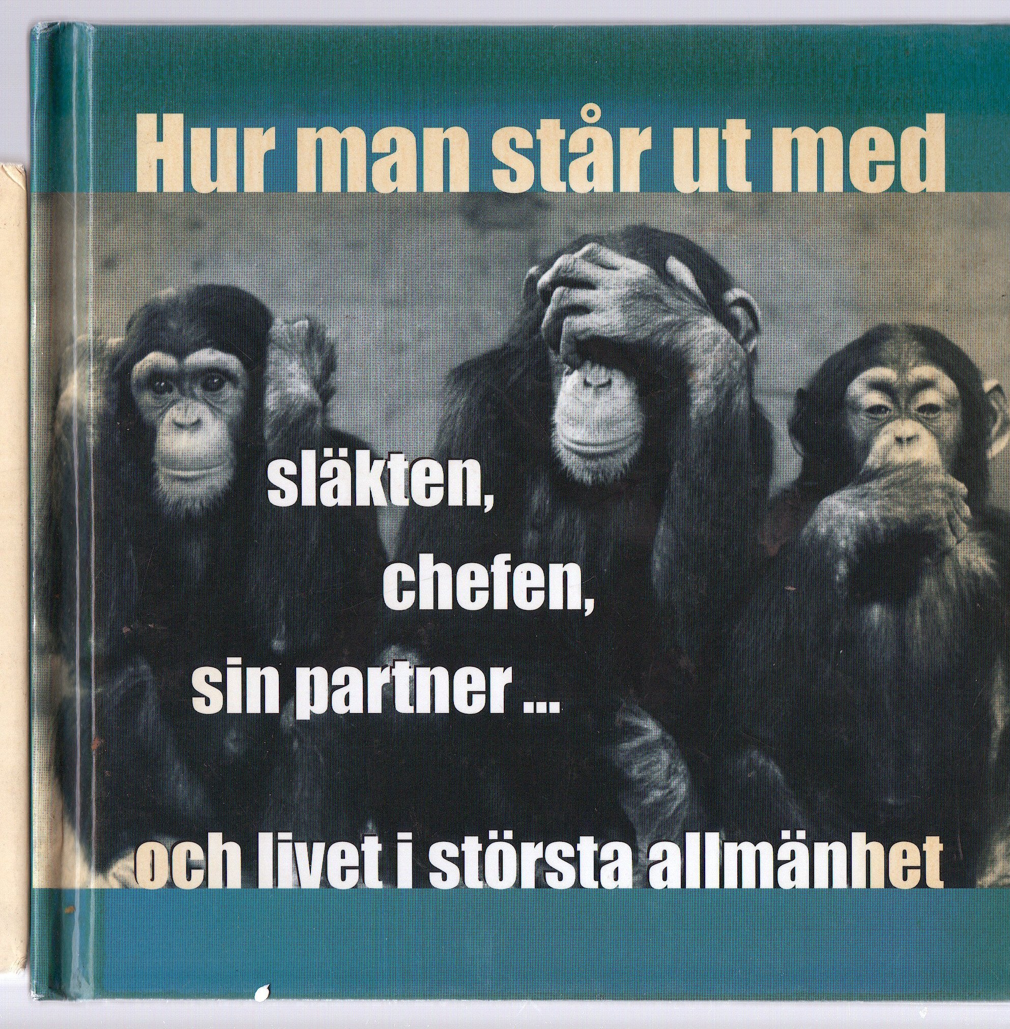 Hur man står ut med släkten, chefen, sin partne.. | Köp på Tradera ...