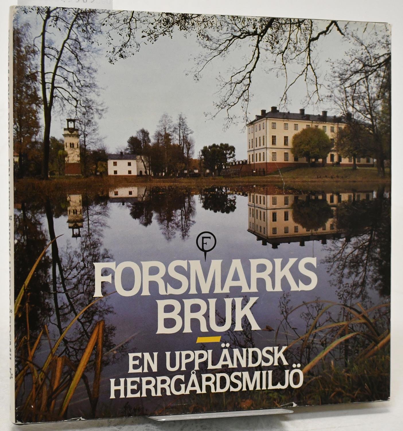Forsmarks bruk : en uppländs.. | Köp från petrus_thulin på Tradera ...
