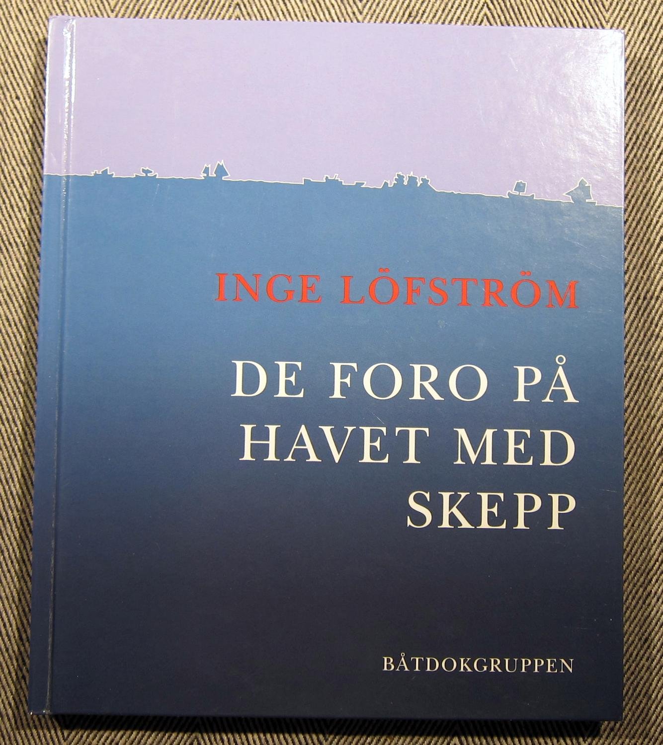 De Foro på havet med skepp Inge Löfström Båtdok.. | Köp på Tradera ...