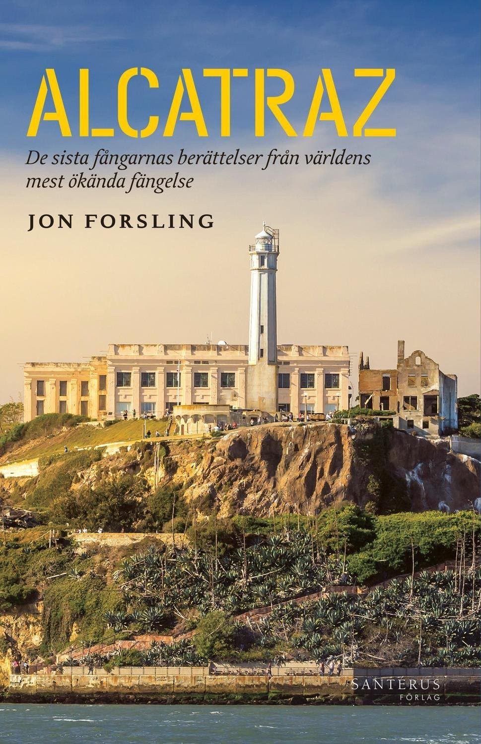 Alcatraz: De sista fångarna.. | Köp från Santerusforlag på Tradera ...