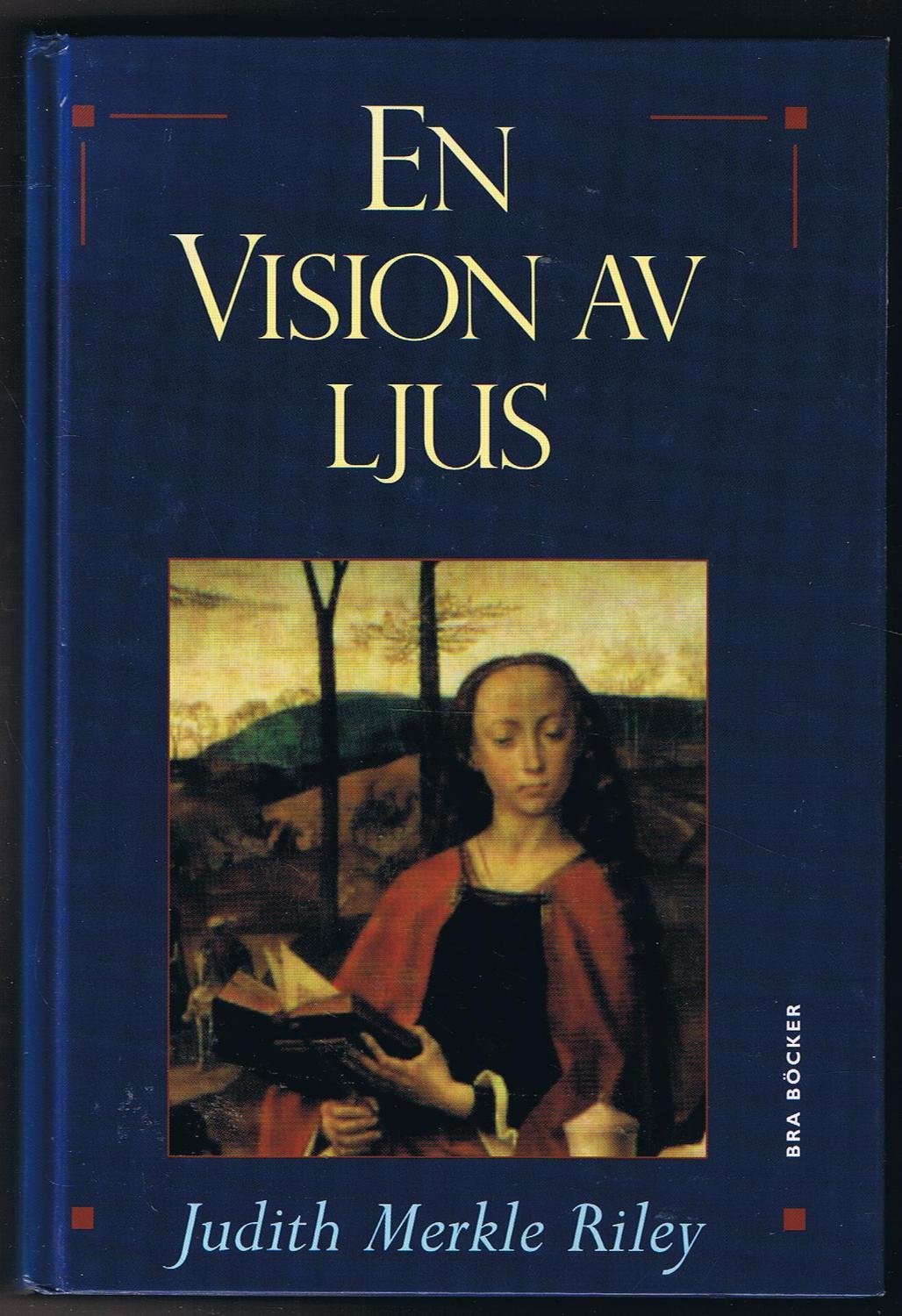 Judith Merkle Riley: En vision av ljus | Köp på Tradera (590382645)