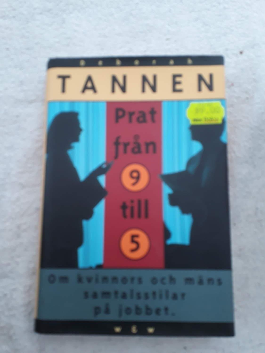 Tannen, Deborah - Prat från 9 till 5 : om kvinn.. | Köp på Tradera ...