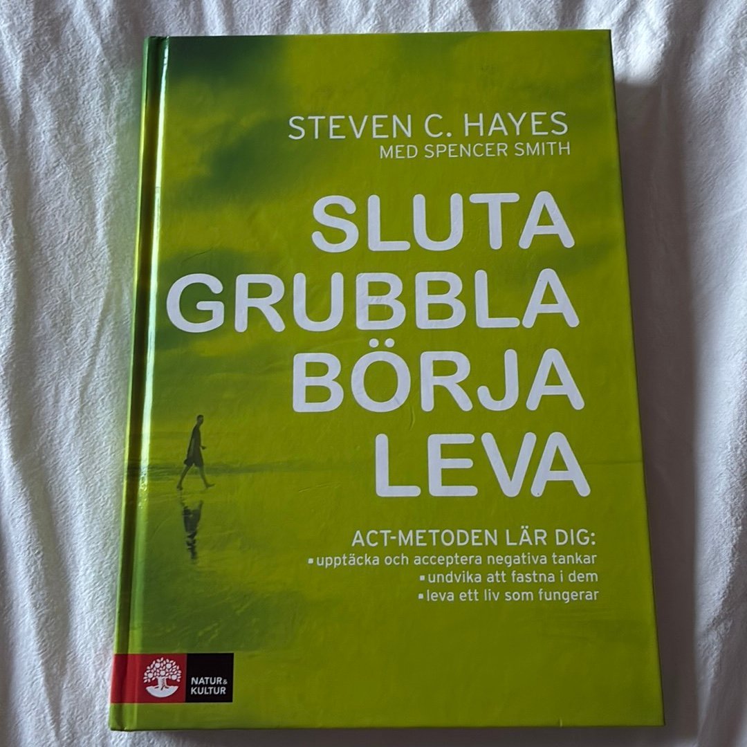 Sluta Grubbla Börja Leva - Steven C. Hayes | Köp på Tradera (712128702)