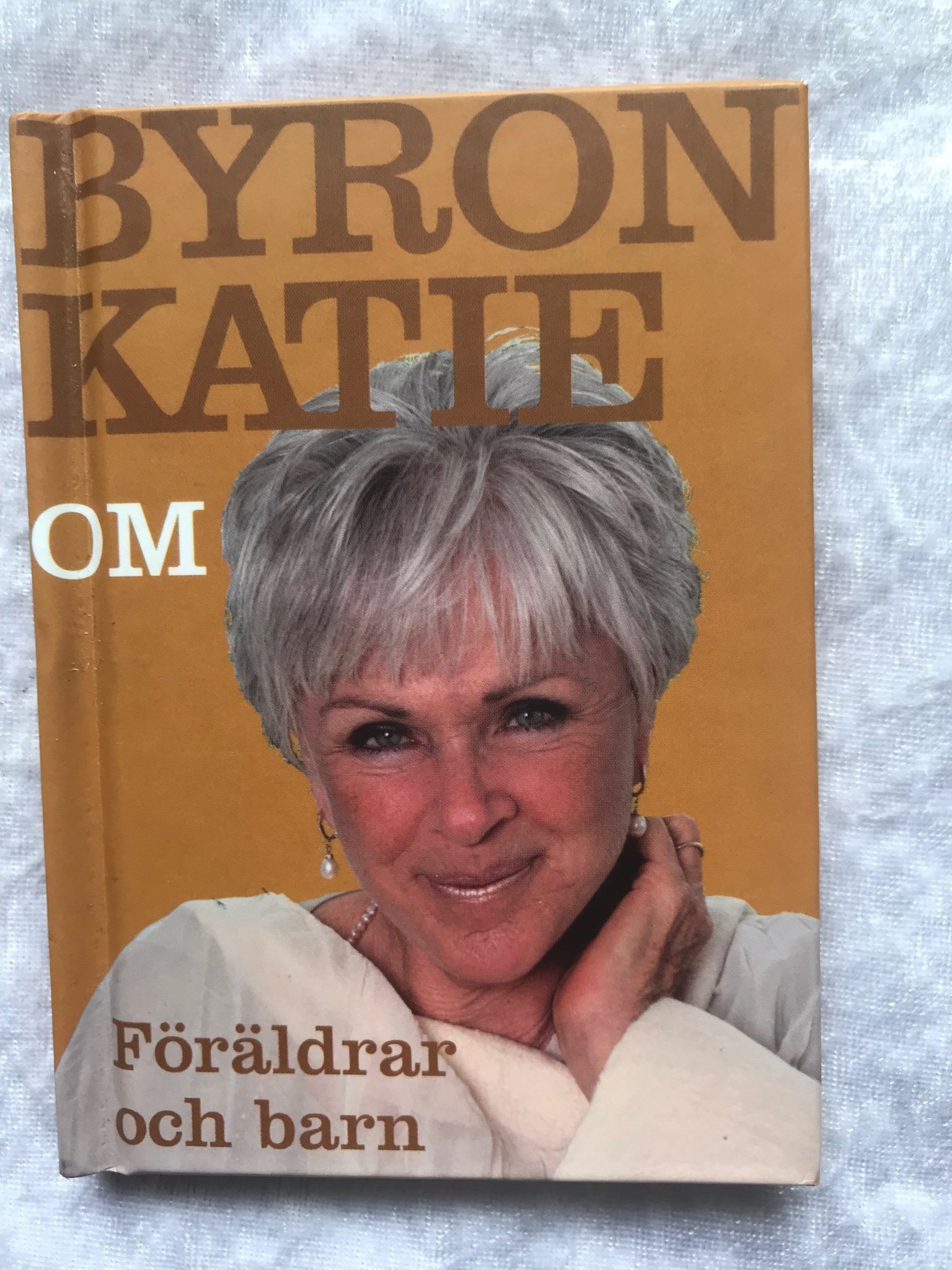 BYRON KATIE om föräldrar och barn av Byron Katie | Köp på Tradera ...