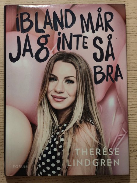 Ibland mår jag inte så bra av Therése Lindgren .. | Köp på Tradera ...