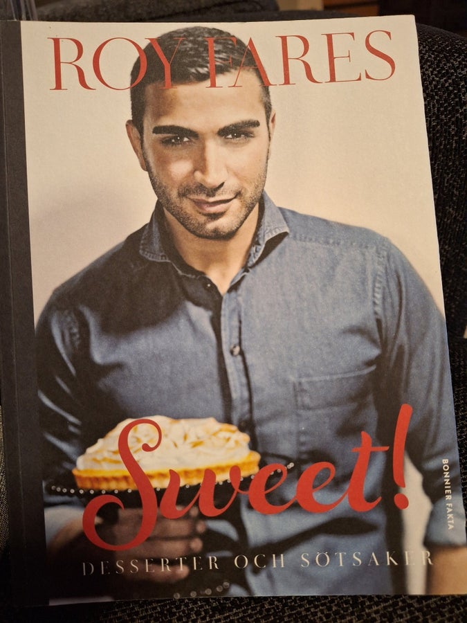 Sweet! - Desserter och sötsaker av Roy Fares | Köp på Tradera (664755967)