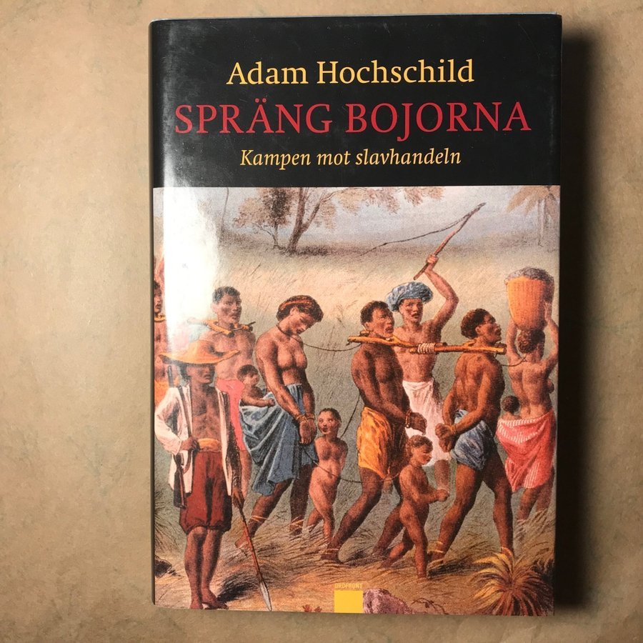 Spräng bojorna: Kampen mot slavhandeln av Adam .. | Köp på Tradera ...