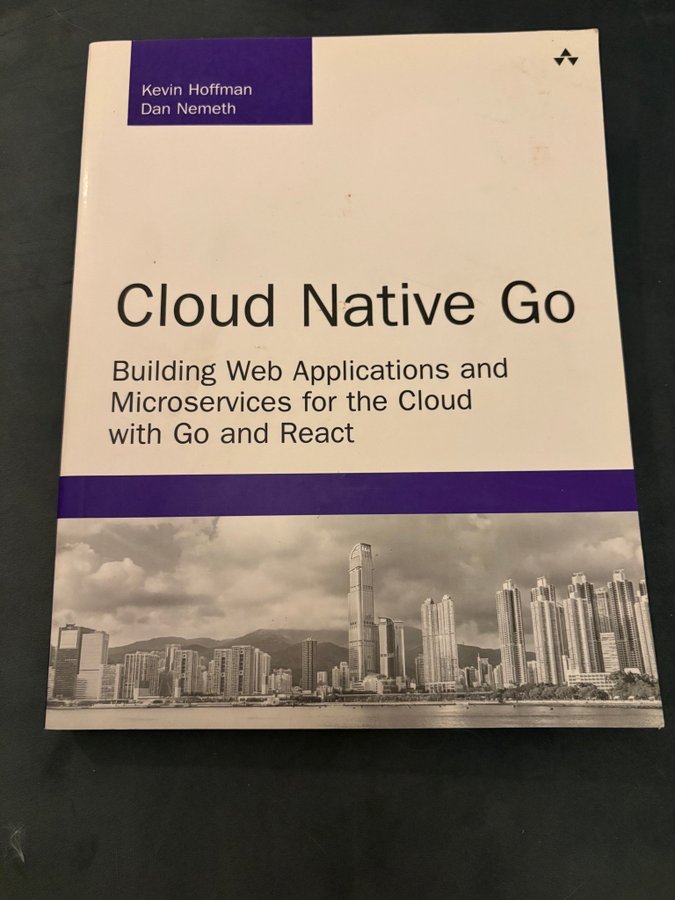 Cloud Native Go av Kevin Hoffman och Dan Nemeth | Köp på Tradera (709310290)